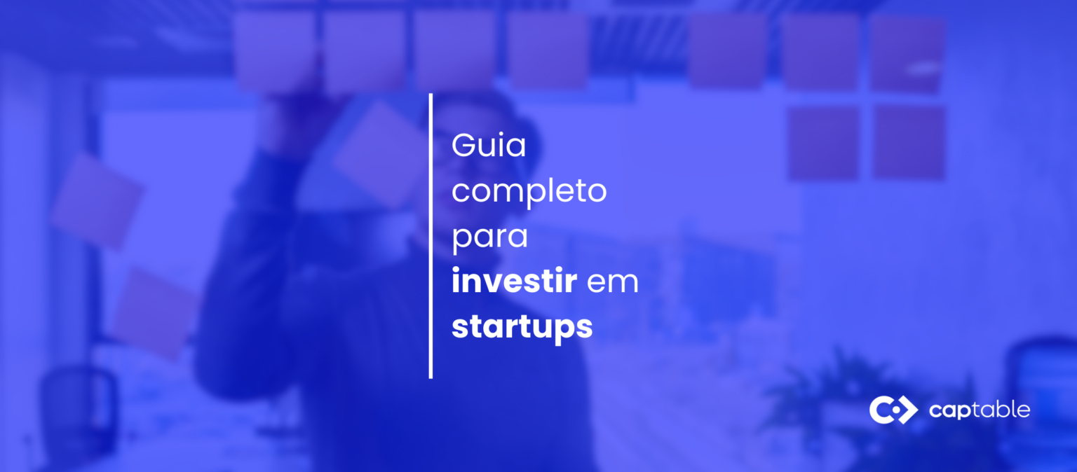 Como Investir em Startups (Guia Completo 2024) - Conteúdo Captable